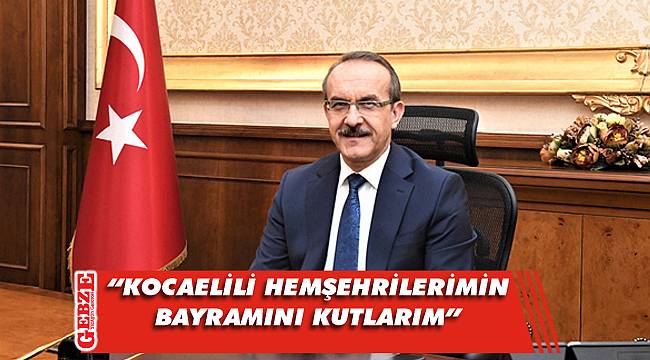 Vali Yavuz'dan Kurban Bayramı mesajı - GÜNDEM - Gebze Yenigün Vali Yavuz'dan Kurban Bayramı mesajı - GÜNDEM - Gebze Yenigün