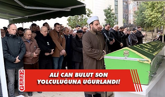 Foto muhabiri Ali Can Bulut son yolculuğuna uğurlandı - GÜNDEM - Gebze ...