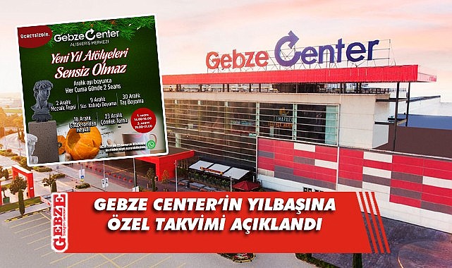 Gebze Center'de Aralık takvimi belli oldu - GÜNDEM - Gebze Yenigün