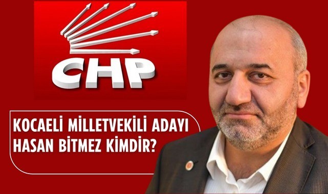 Kocaeli milletvekili adayı Hasan Bitmez kimdir? - SİYASET - Gebze Yenigün